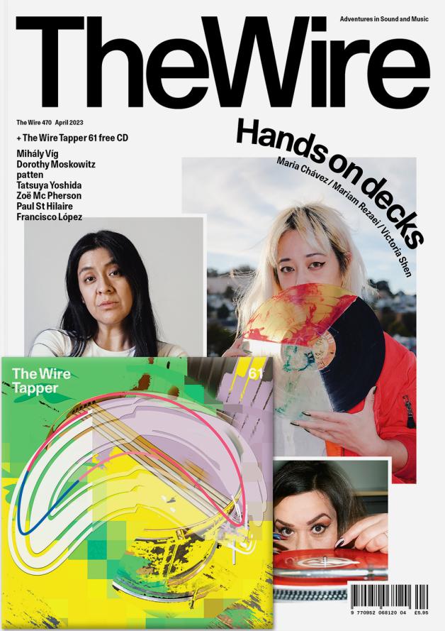 The Wire Issue 470 - April 2023 (Hands On Decks) – Flur Discos
