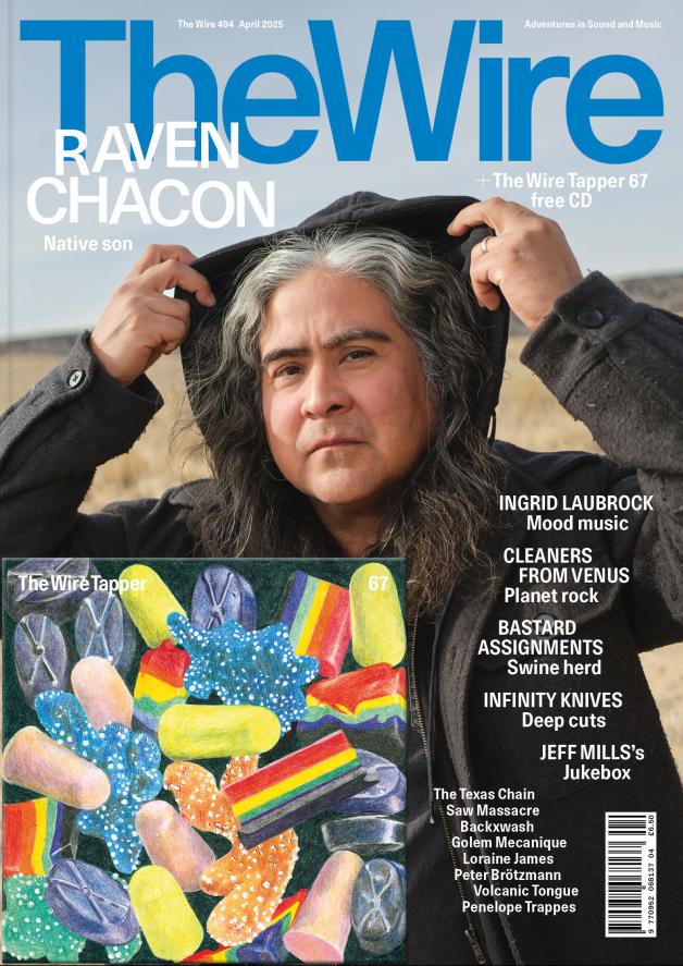 The Wire Issue 494 - April 2025 (Rave Chacon) – Flur Discos